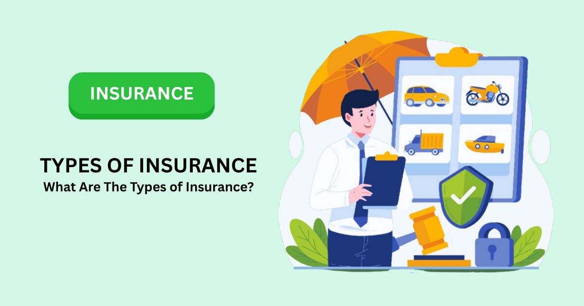What Are The Types of Insurance? - Moneymoksh